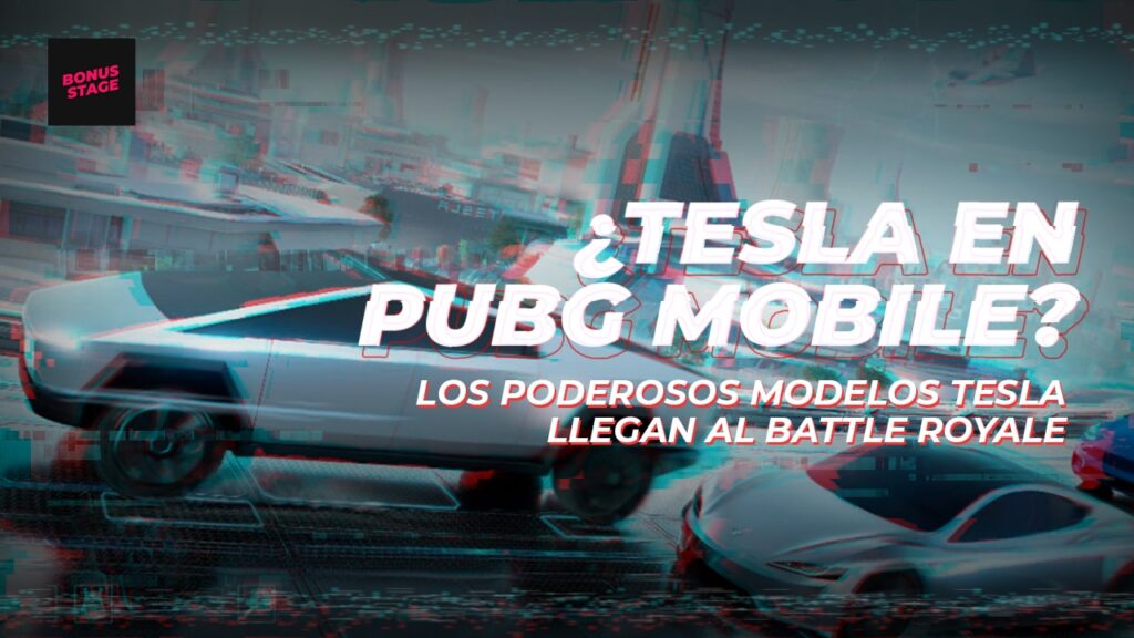 ¿Tesla en PUBG Mobile? | Patch Notes – Bonus Stage MX